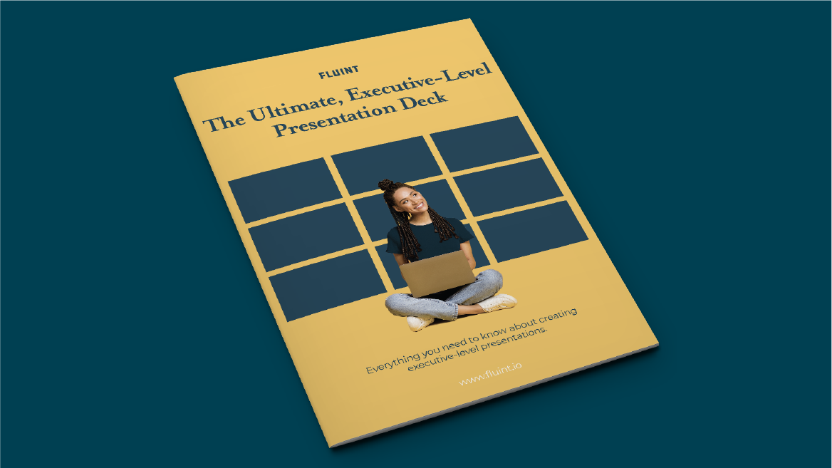 The Ultimate, Executive-Level Presentation Deck | Fluint.io Resource