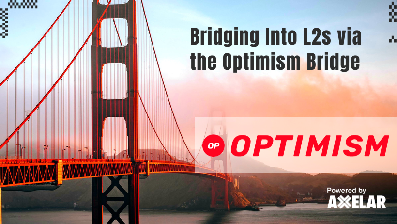The Optimism Bridge & L2 Interoperability | Axelar Blog