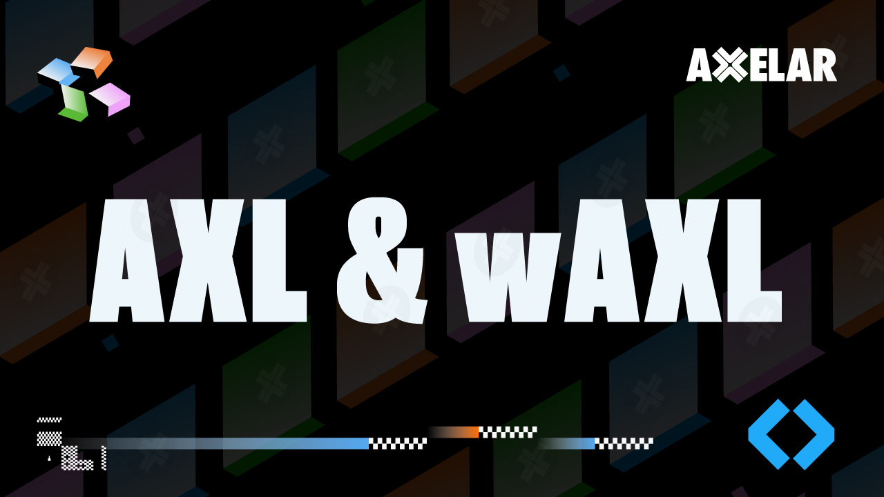 What Is wAXL? Identifying the Wrapped (ERC-20) AXL Token by Ticker ...