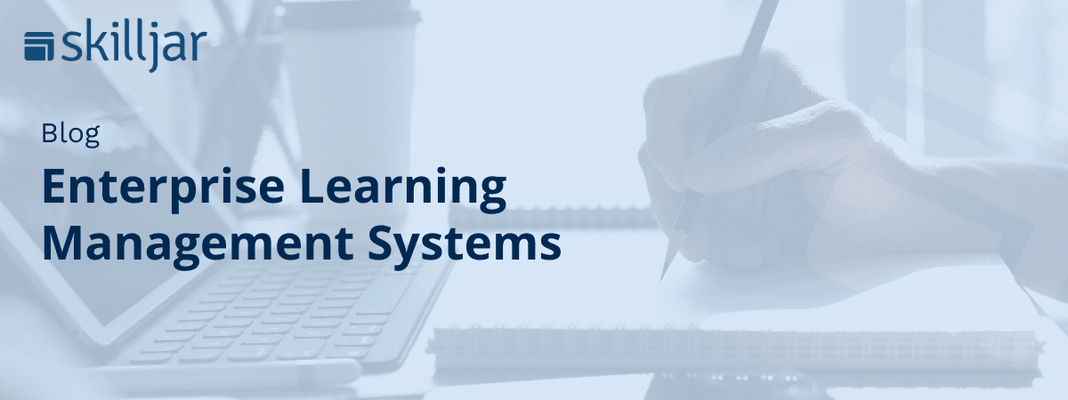 Enterprise Learning Management Systems