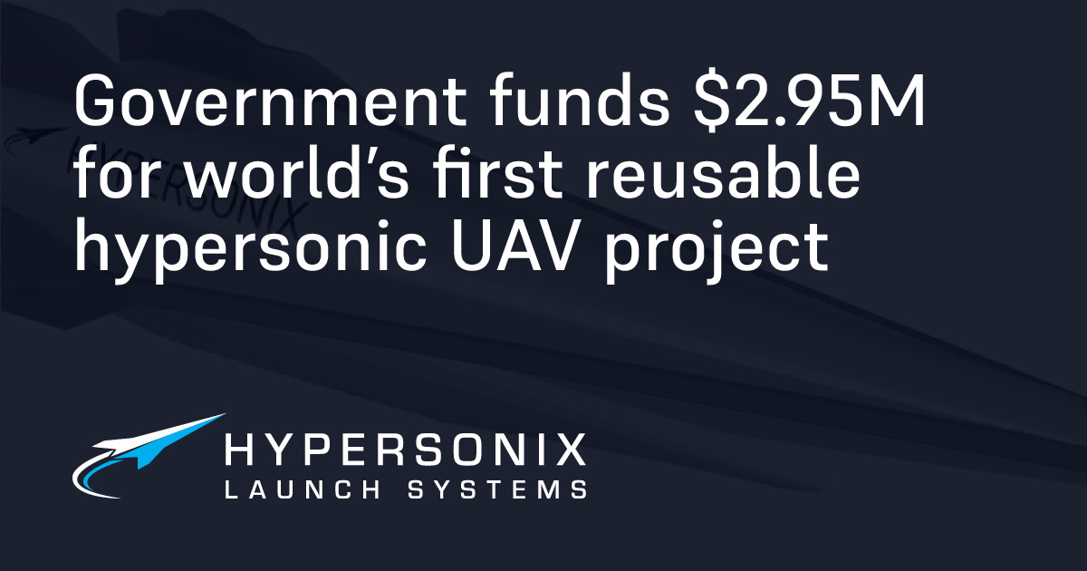 Government funds $2.95M for world’s first reusable hypersonic UAV project | Hypersonix Launch ...
