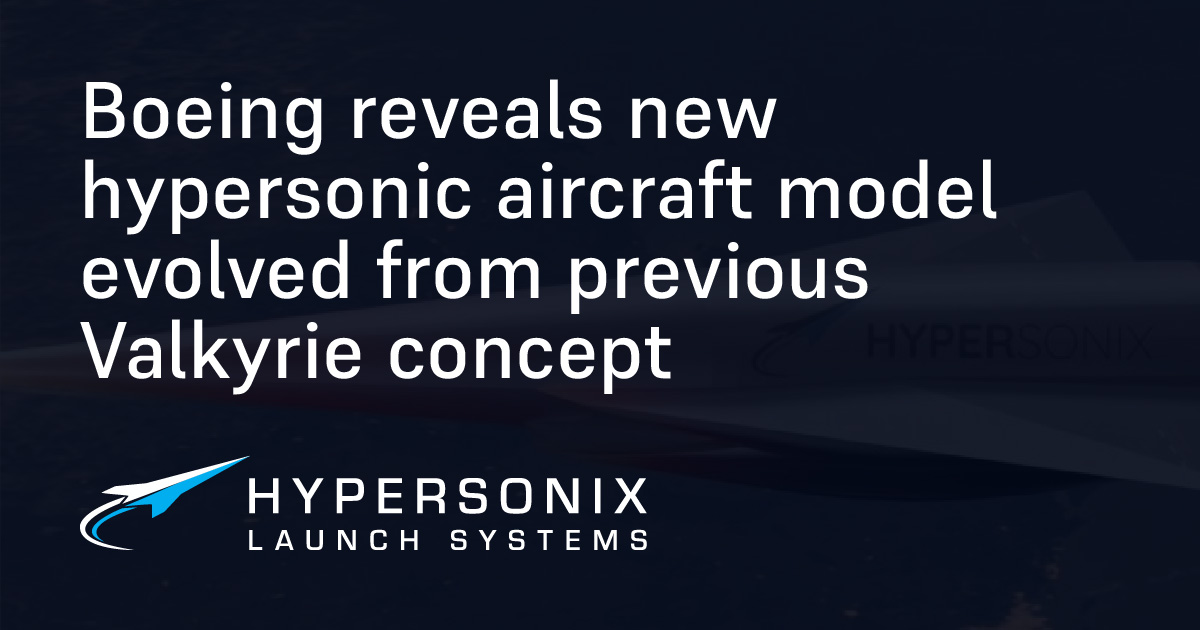 Boeing reveals new hypersonic aircraft model evolved from previous ...