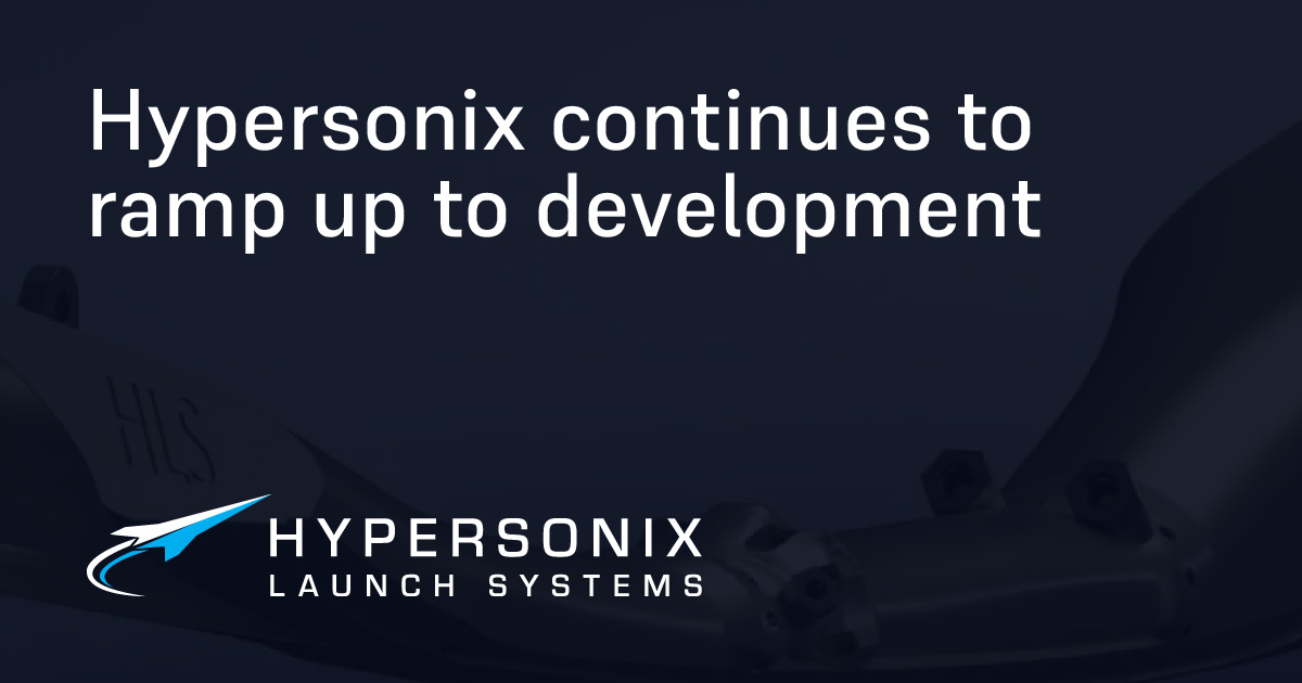 Hypersonix continues to ramp up to development | Hypersonix Launch Systems