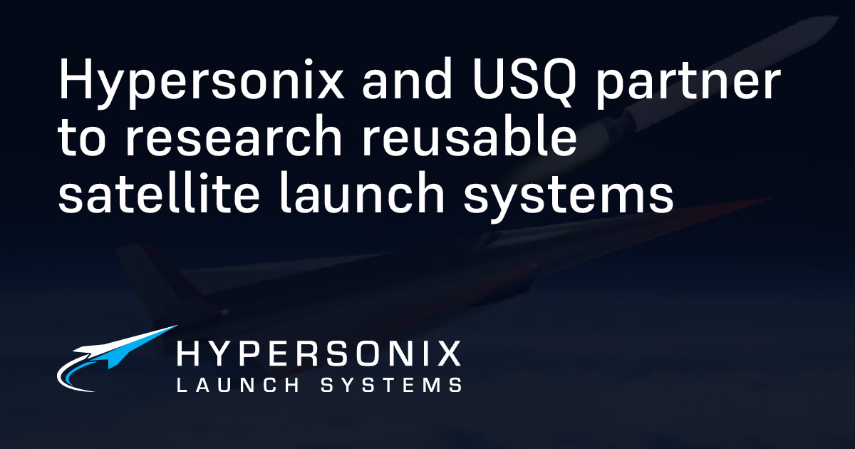 Hypersonix and USQ partner to research reusable satellite launch systems | Hypersonix Launch Systems