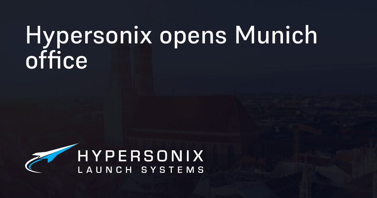 Hypersonix opens Munich office | Hypersonix Launch Systems
