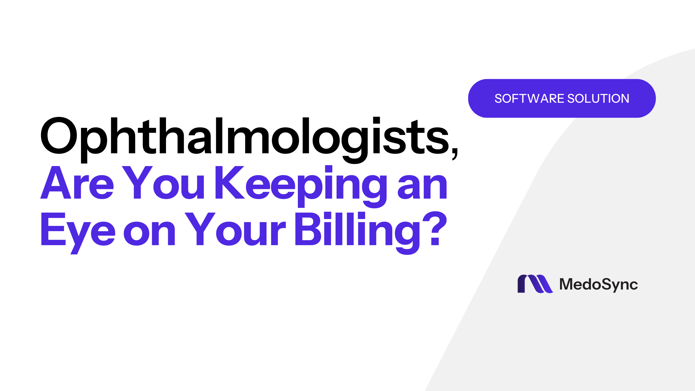 MedoSync - Ophthalmologists, Are You Keeping an Eye on Your Billing?