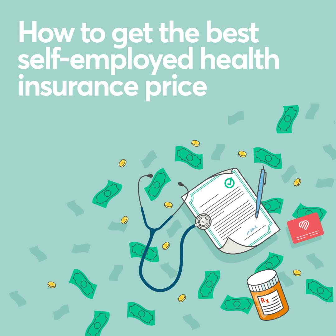 How to get the best self-employed health insurance price | Decent