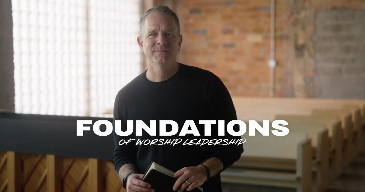 Foundations of Worship Leadership