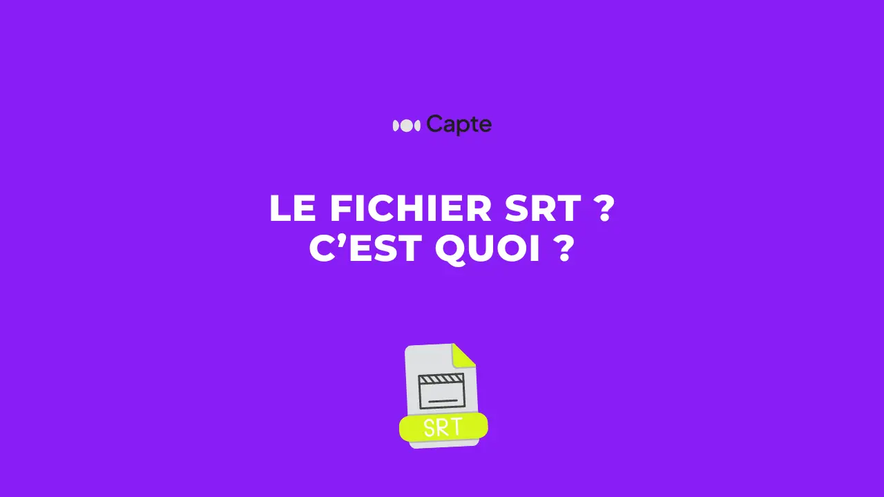 What is an SRT file? - Le blog Capte
