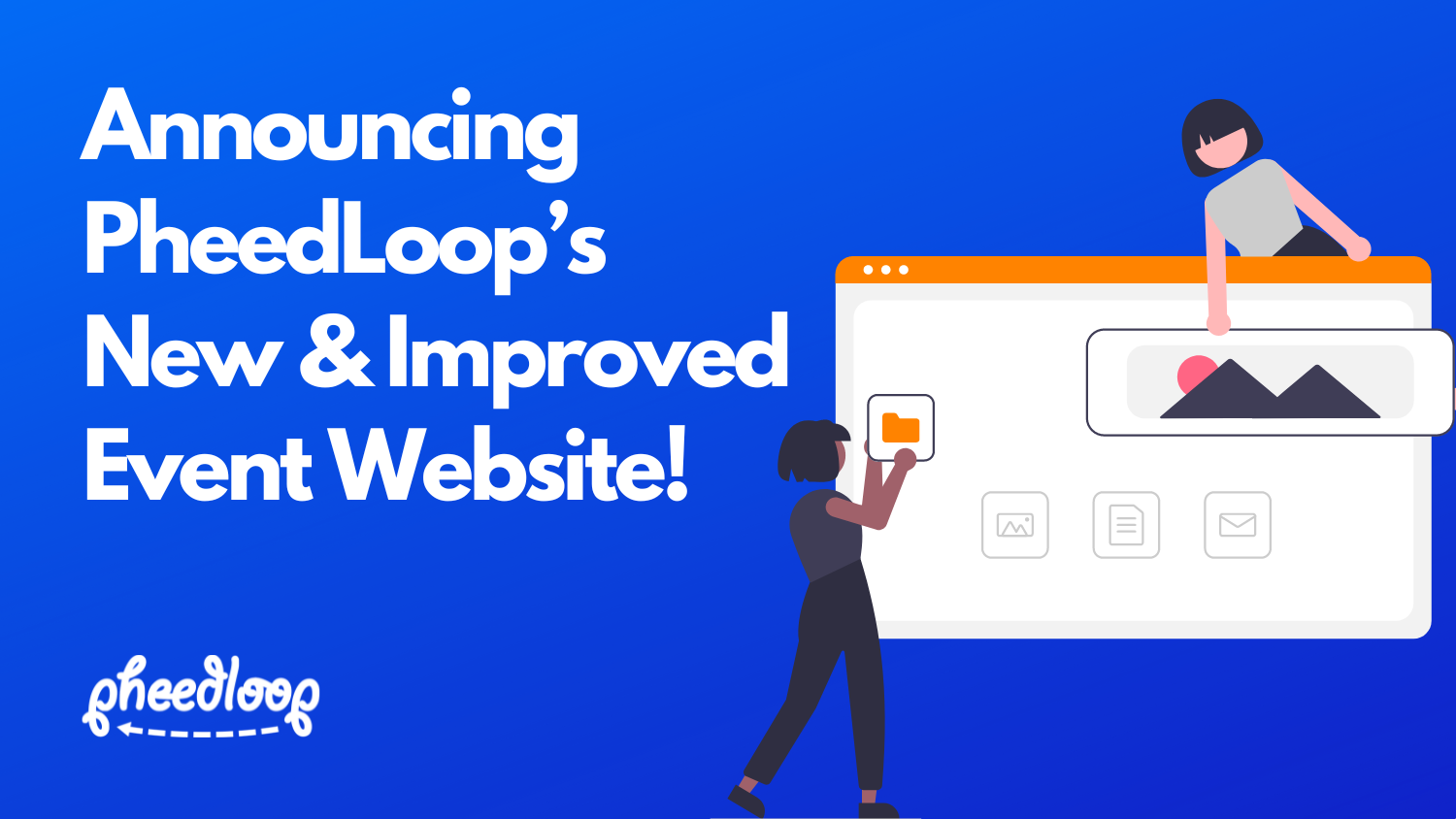 Announcing the Launch of PheedLoop’s New & Improved Event Website