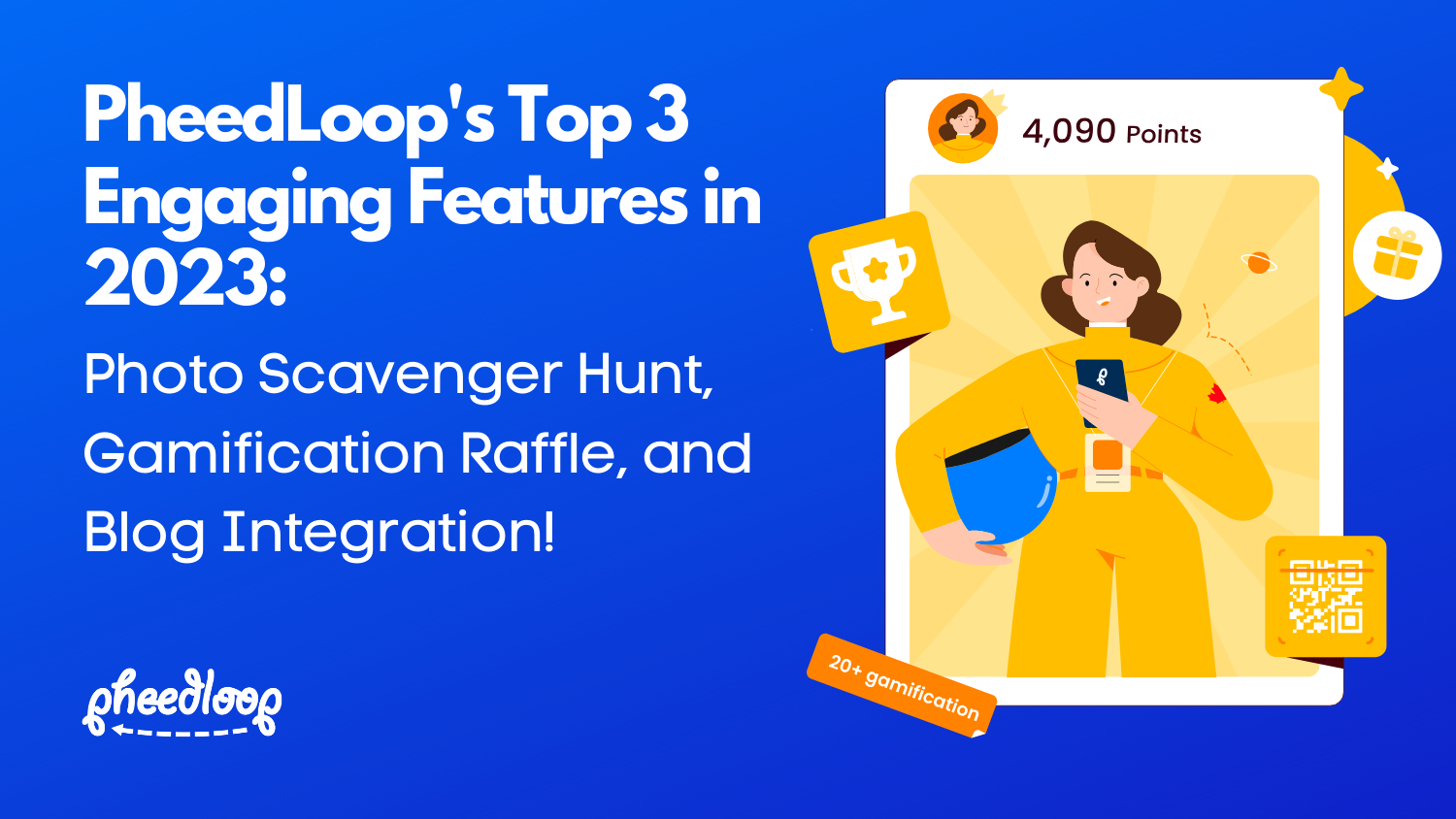 PheedLoop's Top 3 Engaging Features in 2023: Photo Scavenger Hunt, Gamification Raffle, and Blog ...