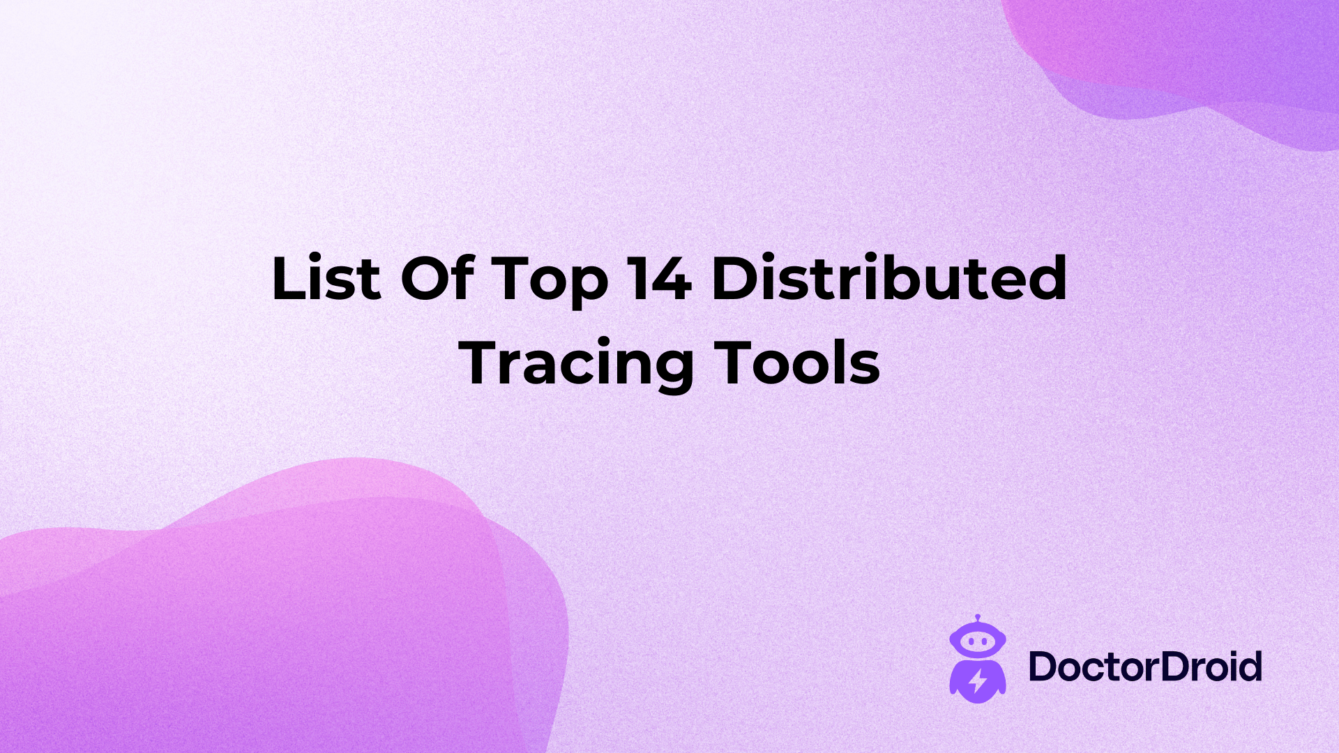 List Of Top 14 Distributed Tracing Tools