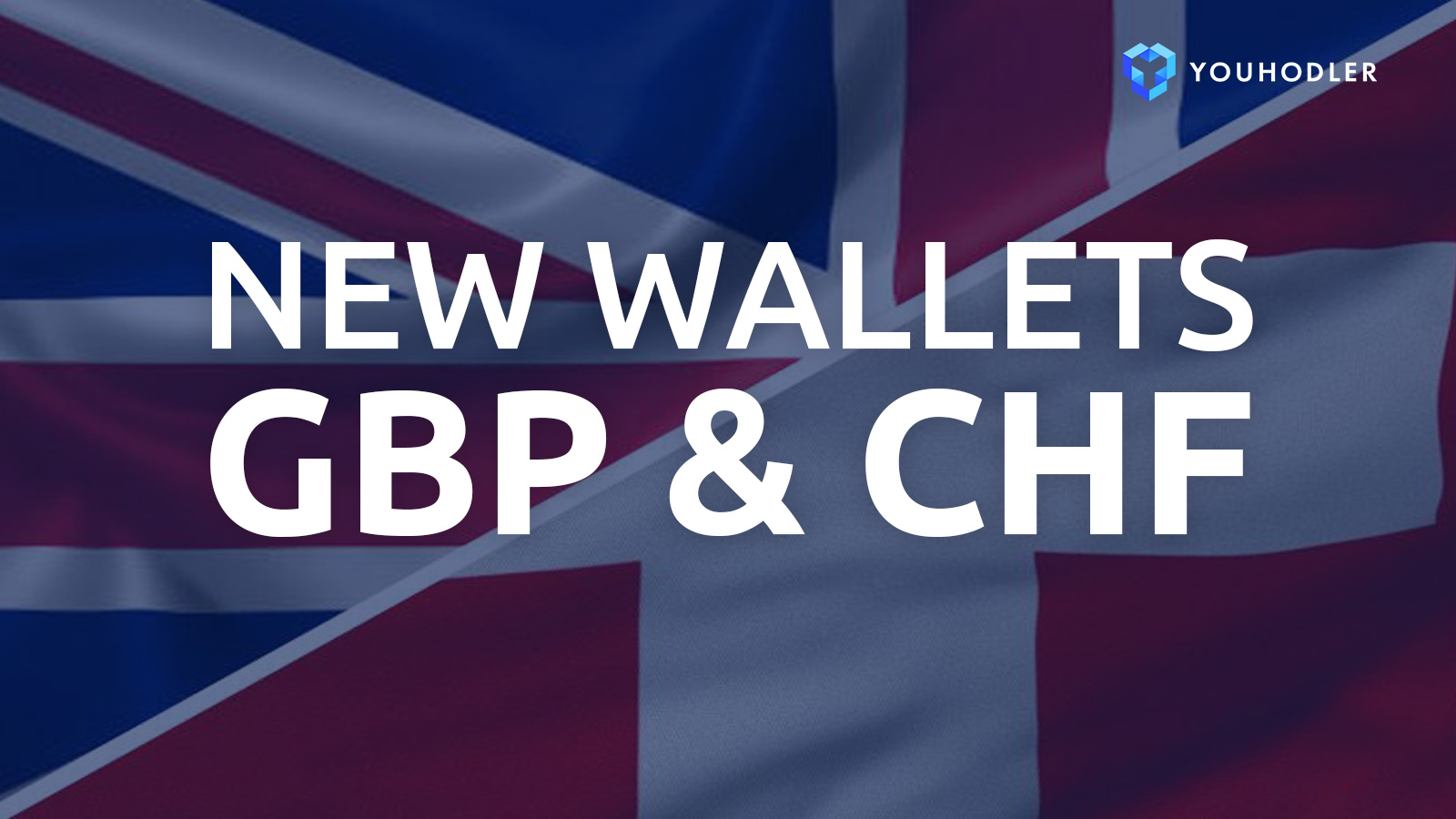 Swiss Franc and Great Britsh Pound Wallets: Now Available on YouHodler
