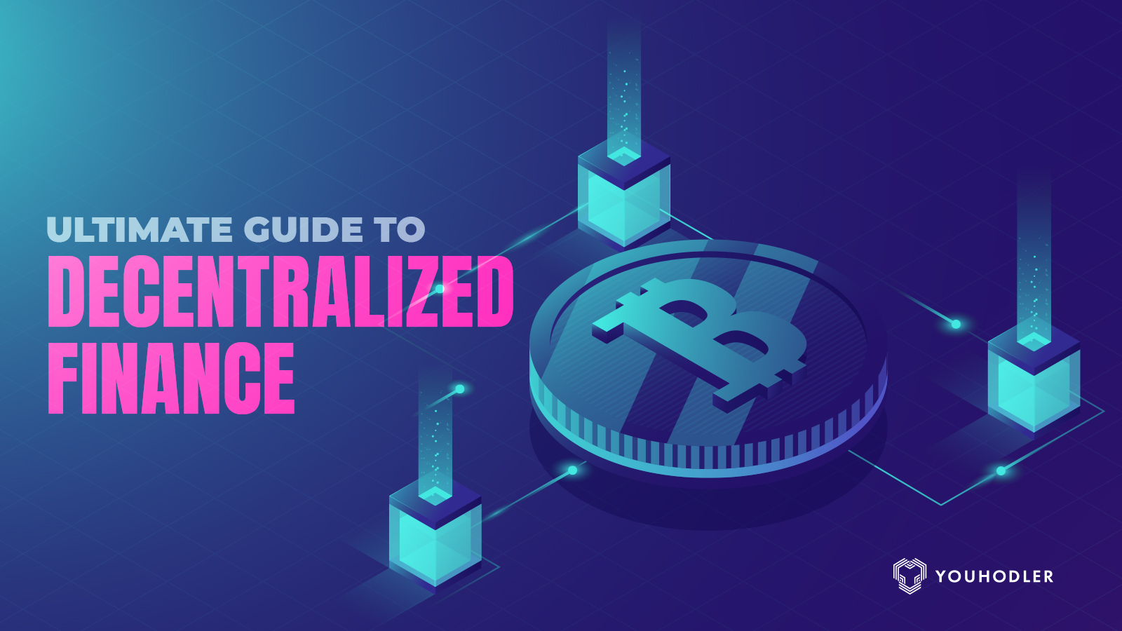 What is Decentralized Finance? The Ultimate Guide to DeFi