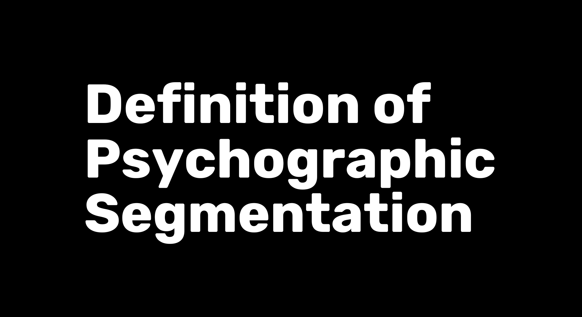 Psychographic Segmentation: Definition, Examples & Types