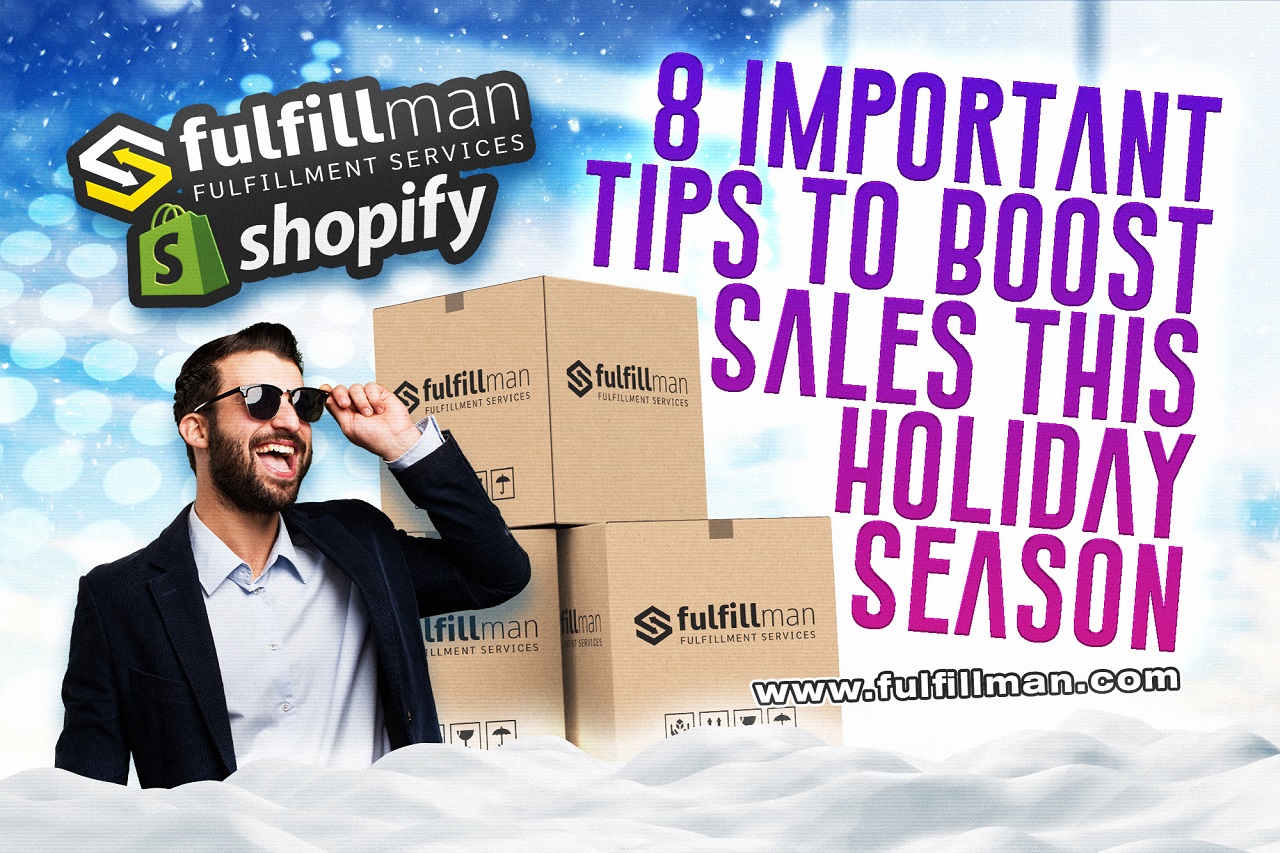 8 Important Tips to Boost Sales This Holiday Season | Fulfillman