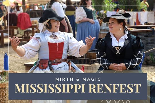 Mirth & Magic: 2023 Mississippi RenFest!