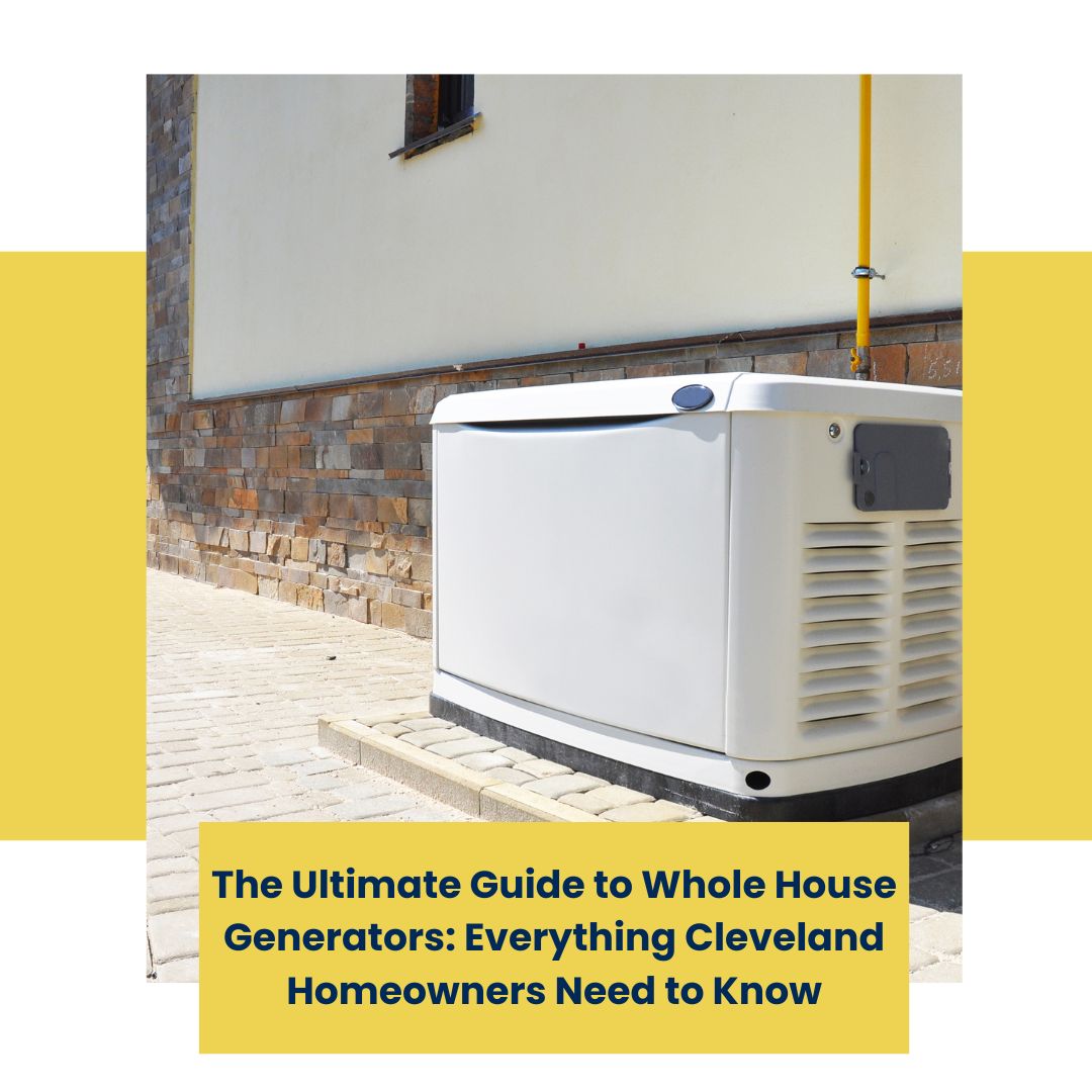 The Ultimate Guide to Whole House Generators: Everything Cleveland ...