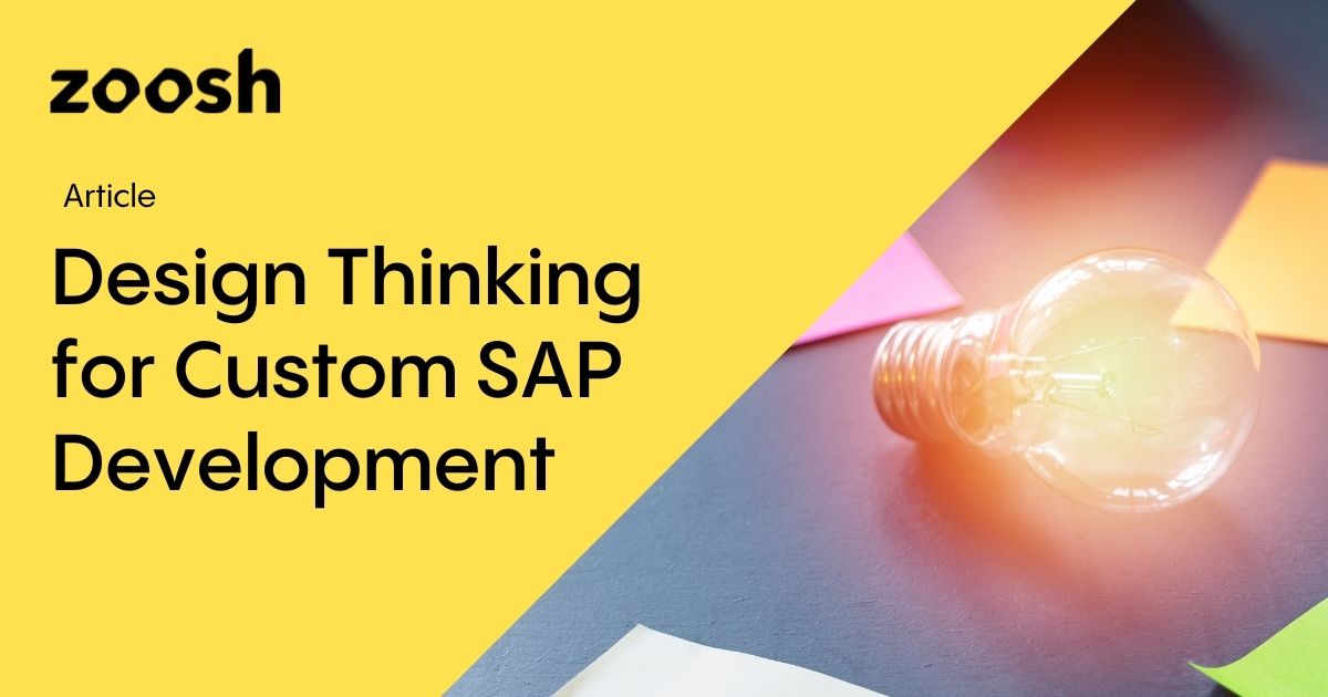Design Thinking for Custom SAP Development – Zoosh