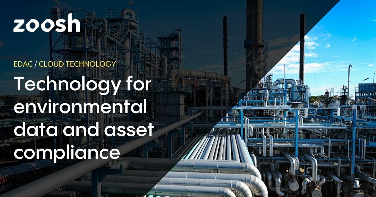 Technology for environmental data and asset compliance – Zoosh