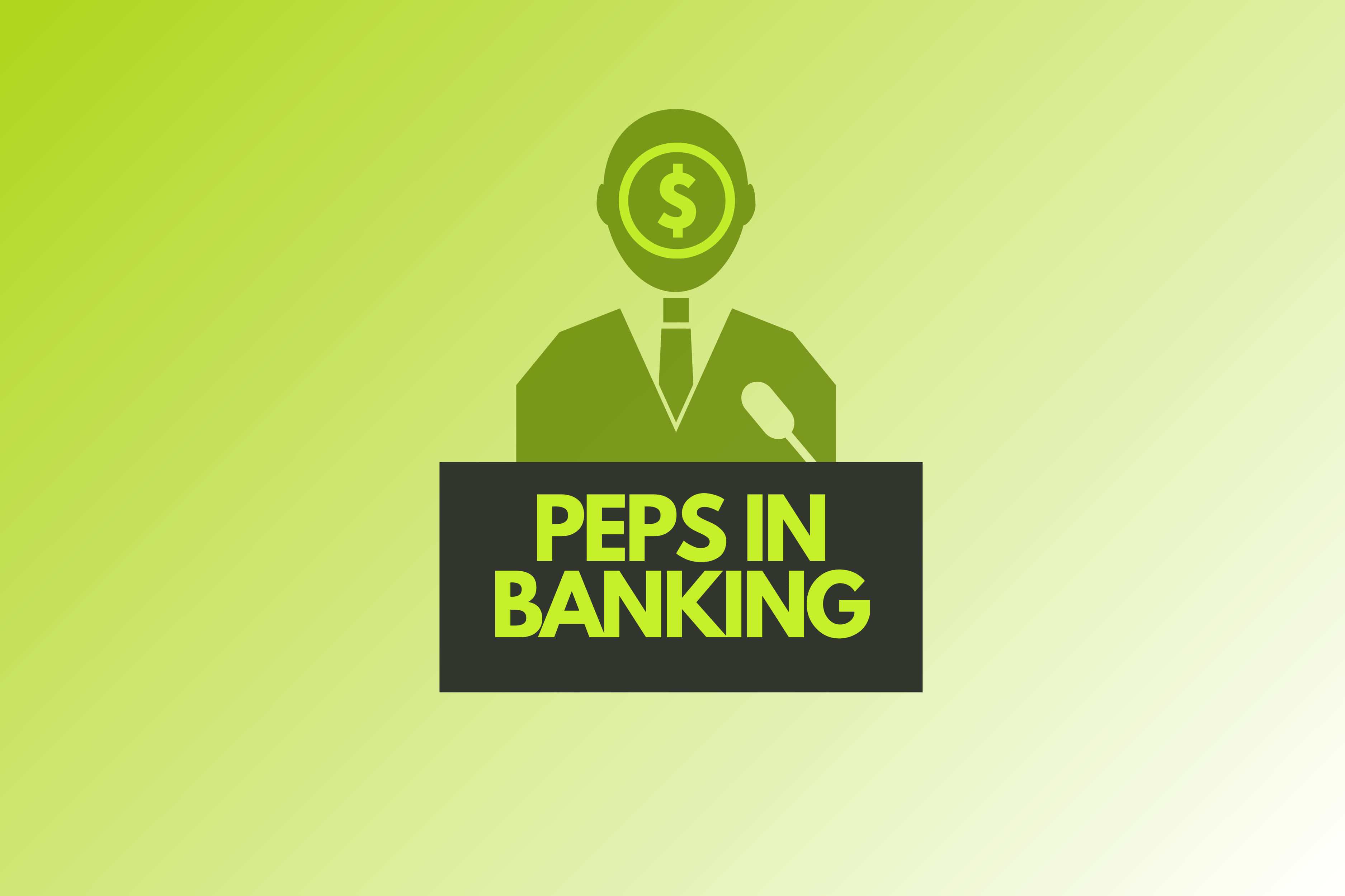 Understanding PEPs in Banking | sanctions.io