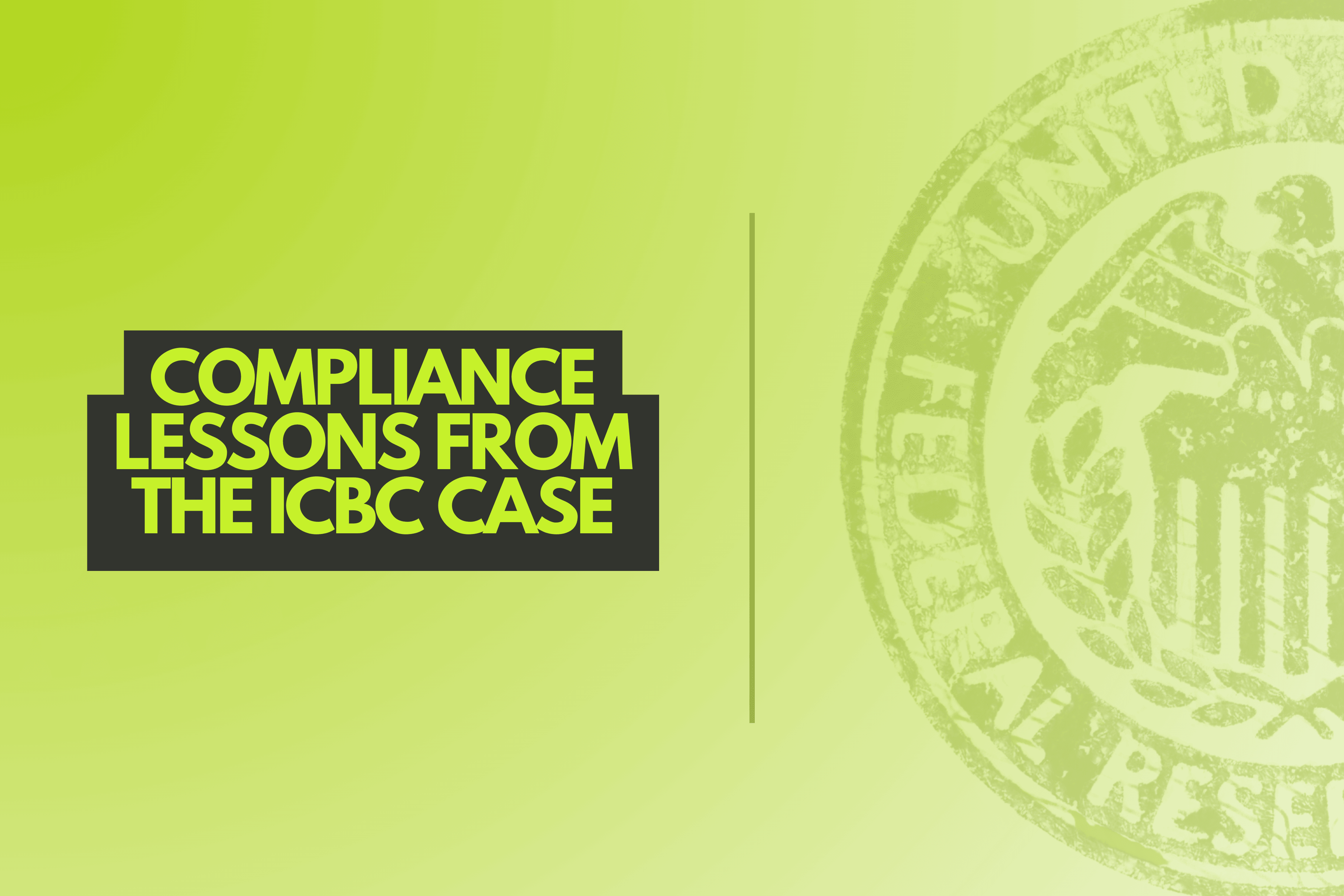 ICBC Fined $32 Million for AML and Sanctions Lapses: What Compliance ...