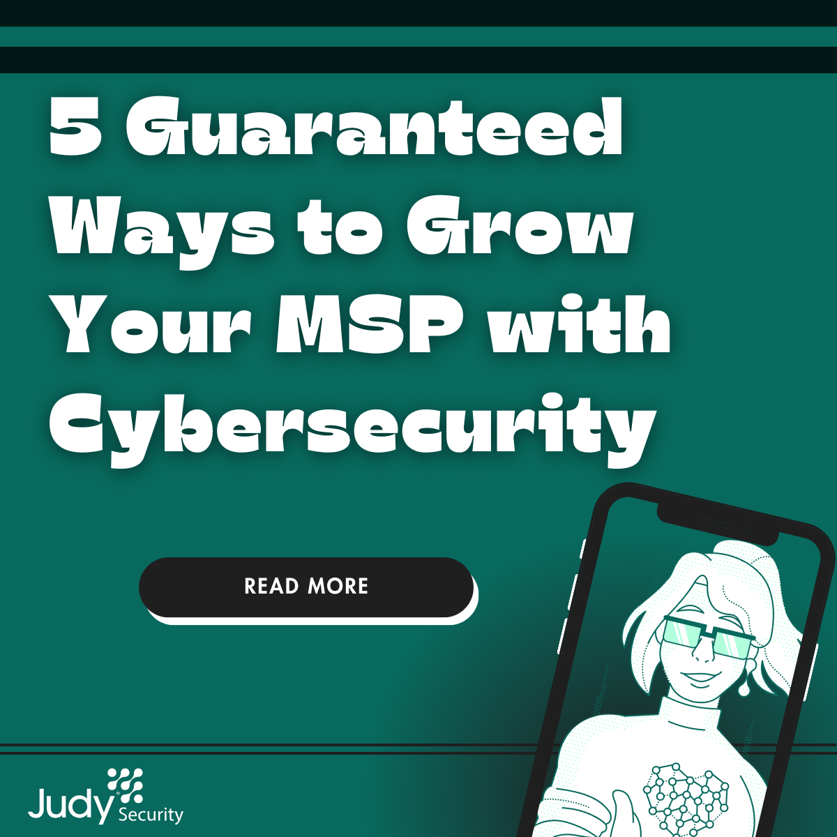 5 Guaranteed Ways to Grow Your MSP with Cybersecurity | Judy Security
