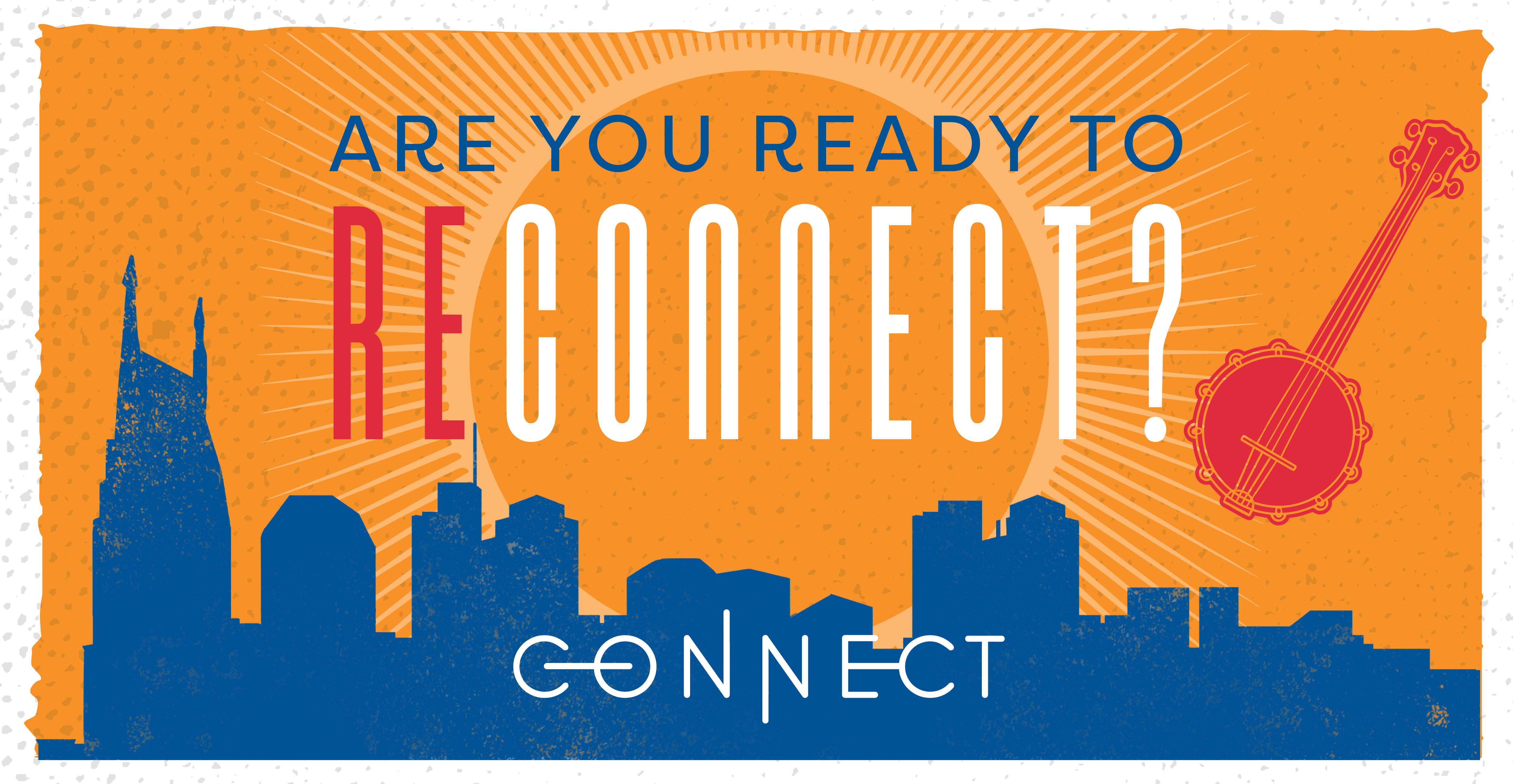 Are You Ready to ReConnect?