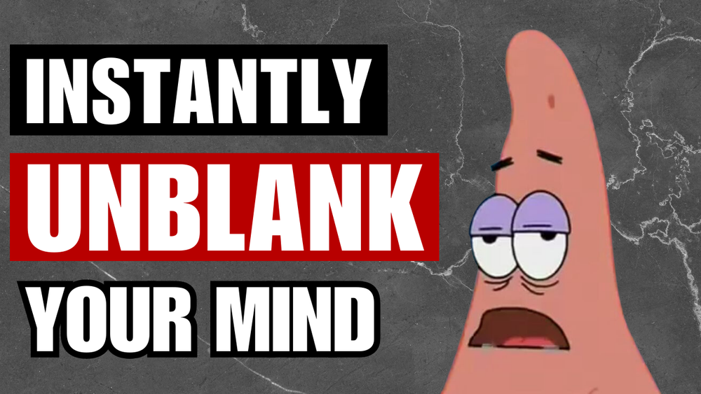 Mind Going Blank? This is What You’re Doing Wrong
