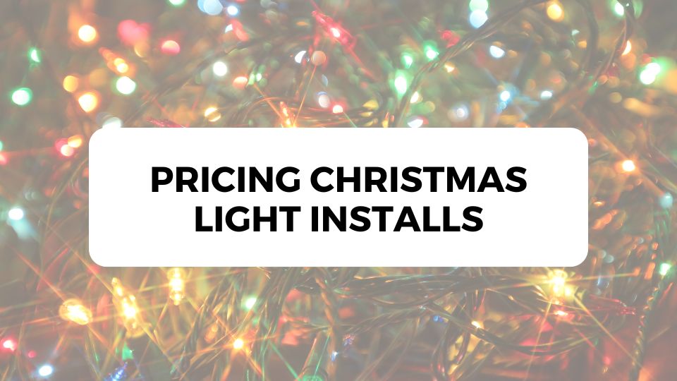 Estatehub Library - How to Price Christmas Light Installs