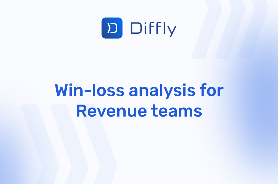 Diffly | How win-loss analysis helps Revenue Teams increase win rates?