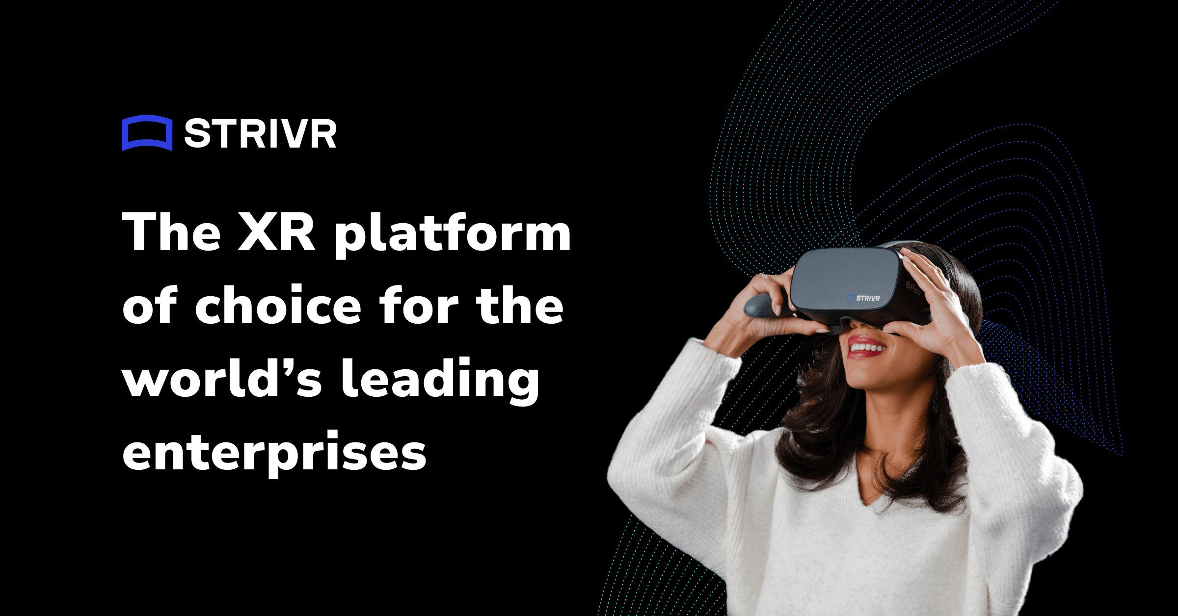 Strivr: Elevate workforce performance with the power of XR