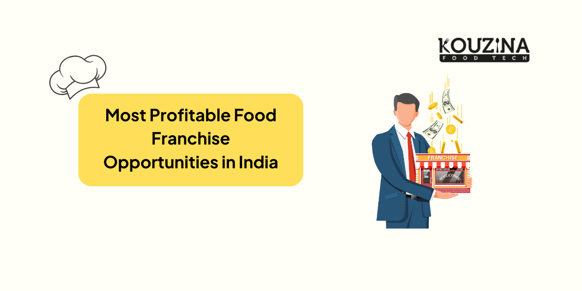 Top 15 Most Profitable Food Franchise Opportunities In India