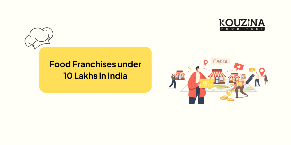 Top Food Franchises Under 10 Lakhs In India