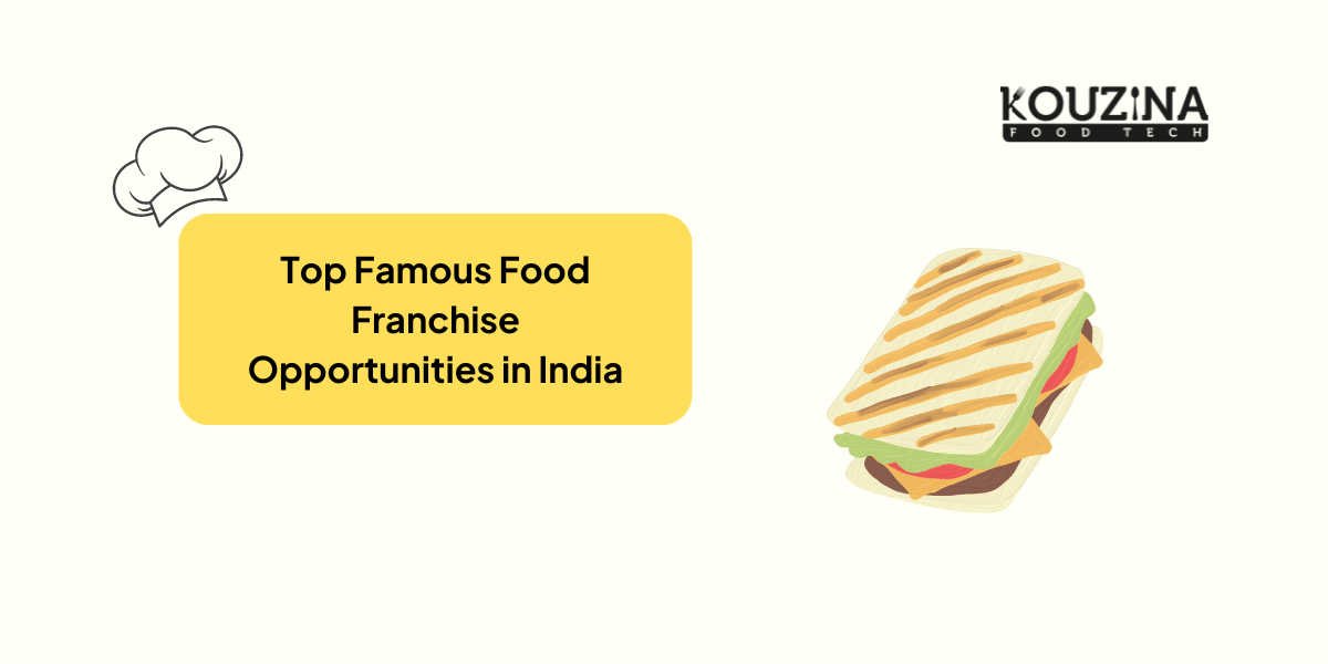 Top Famous Food Franchise Opportunities In India: A Guide to Success In ...