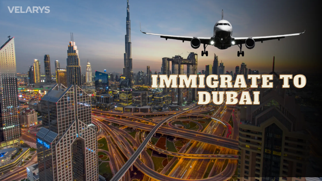 How to Immigrate to Dubai in 2024 | Complete Immigration Guide