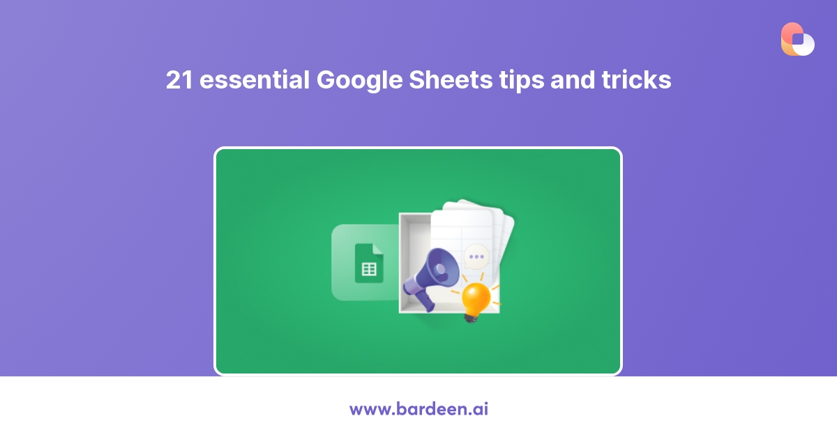 21 essential Google Sheets tips and tricks (2024 update)