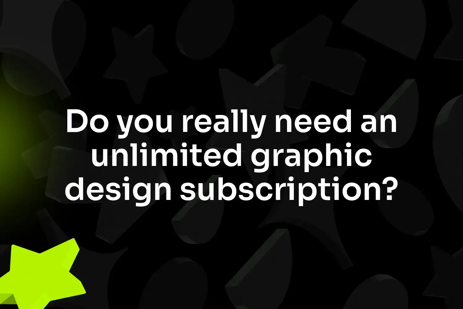Unlimited Graphic Design Subscription: Do You Really Need One? | Reel Unlimited