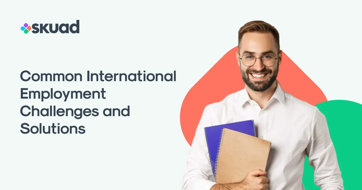 Common International Employment Challenges and Solutions