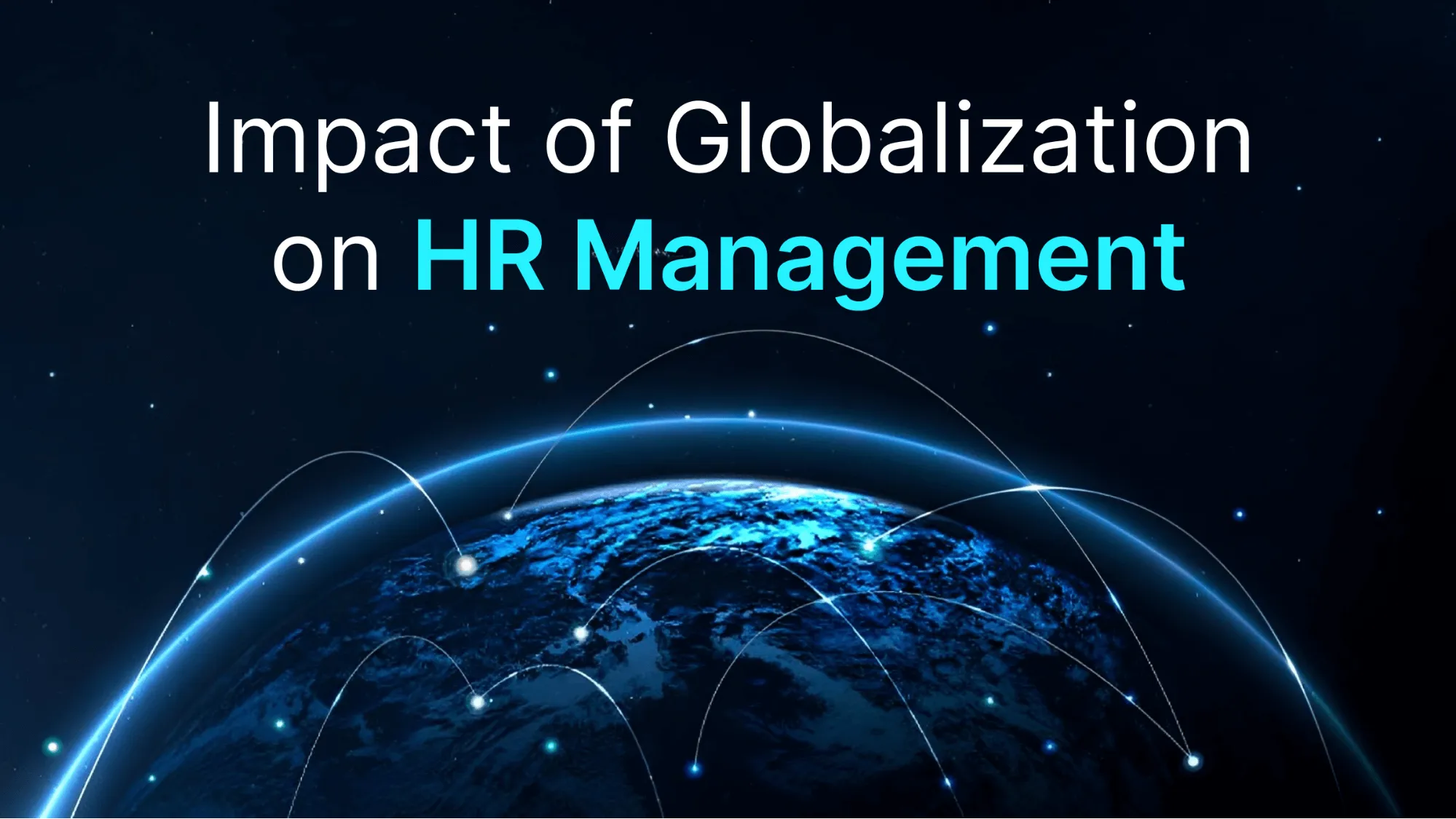 Impact of Globalization on Human Resource Management | Skuad