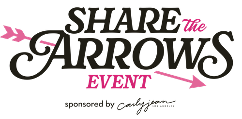 Share the Arrows Event | Sponsored by Carly Jean Los Angeles